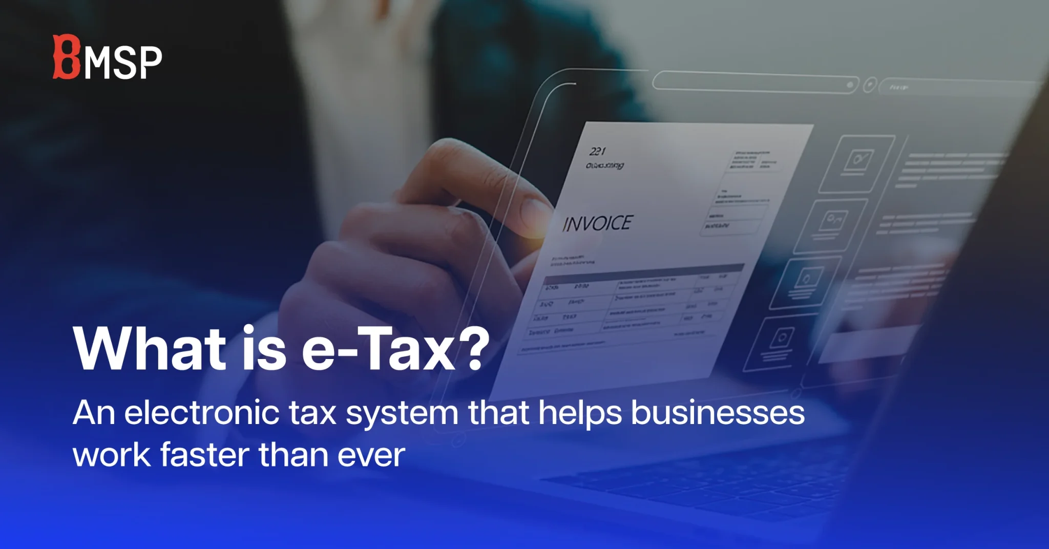 What is e-Tax? A digital Tax system that helps businesses work faster ...